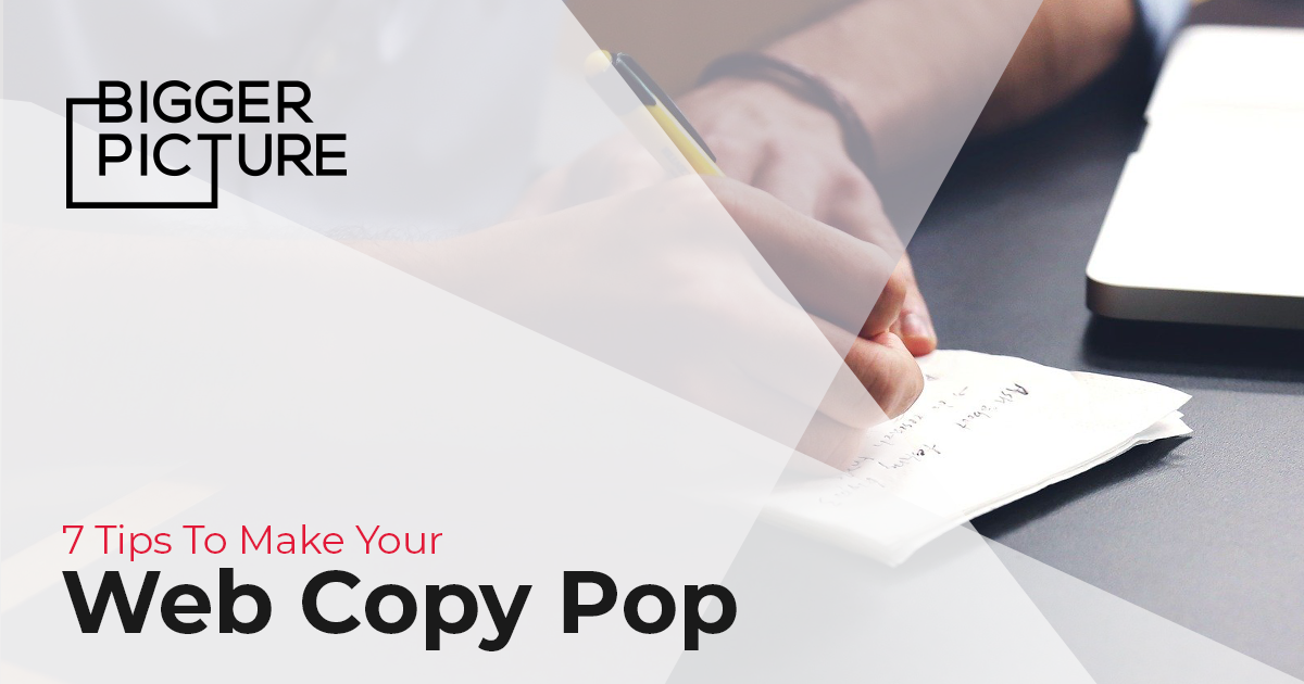 7 Tips To Make Your Web Copy Pop